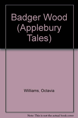 Badger Wood (Applebury Tales) By Octavia Williams, Catherine Bra ...