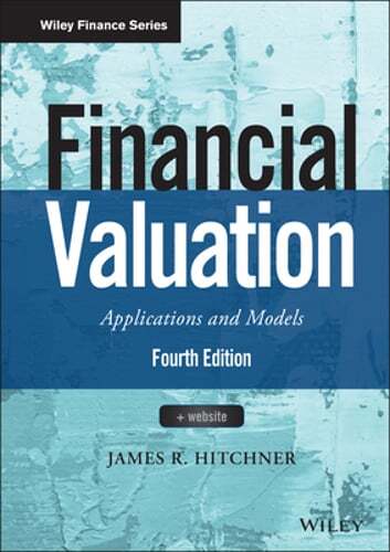 Financial Valuation, + Website: Applications and Models by James R ...