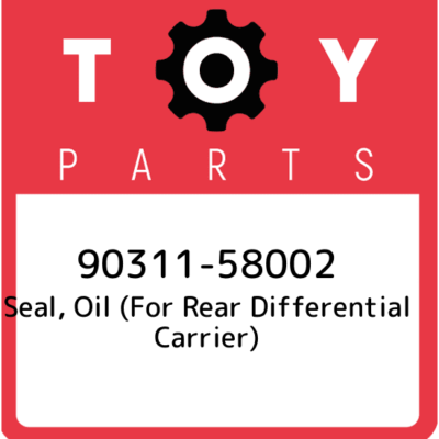 90311-58002 Toyota Seal, oil (for rear differential carrier) 9031158002 ...