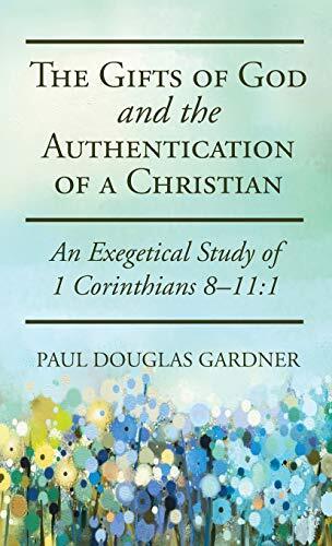 The Gifts of God and the Authentication of a Christian, Gardner ...