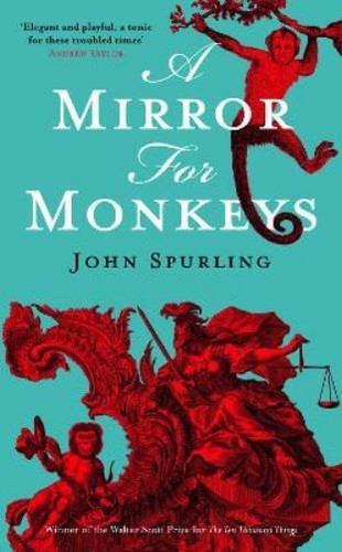 John Spurling A Mirror for Monkeys (Relié) 9780715653623 | eBay