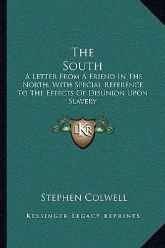 South : A Letter from A Friend in the North, with Special Reference to ...