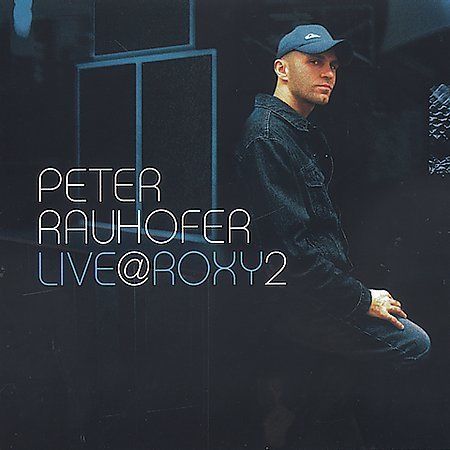 Live @ Roxy, Vol. 2 by Peter Rauhofer (CD, Feb-2006, 2 Discs, Star ...