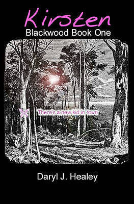 Kirsten : Blackwood Book One by Daryl Healey (2010, Trade Paperback ...