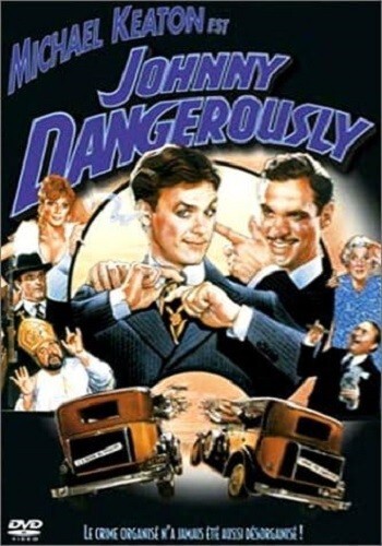 JOHNNY DANGEROUSLY / [ MICHAEL KEATON ] / DVD NEUF SOUS BLISTER D ...