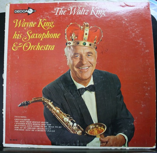 VINYL RECORD ALBUM WAYNE KING HIS SAXOPHONE & ORCHESTRA THE WALTZ KING ...