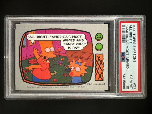 1990 Topps Simpsons #21 - All Right! "America's Most Armed... - PSA 10 ...