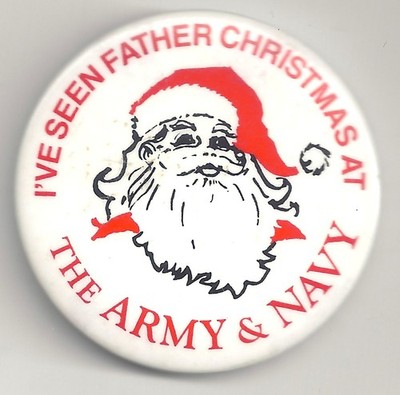 I've Seen FATHER CHRISTMAS At The Army & Navy Pin ~ SANTA CLAUS Pinback ...