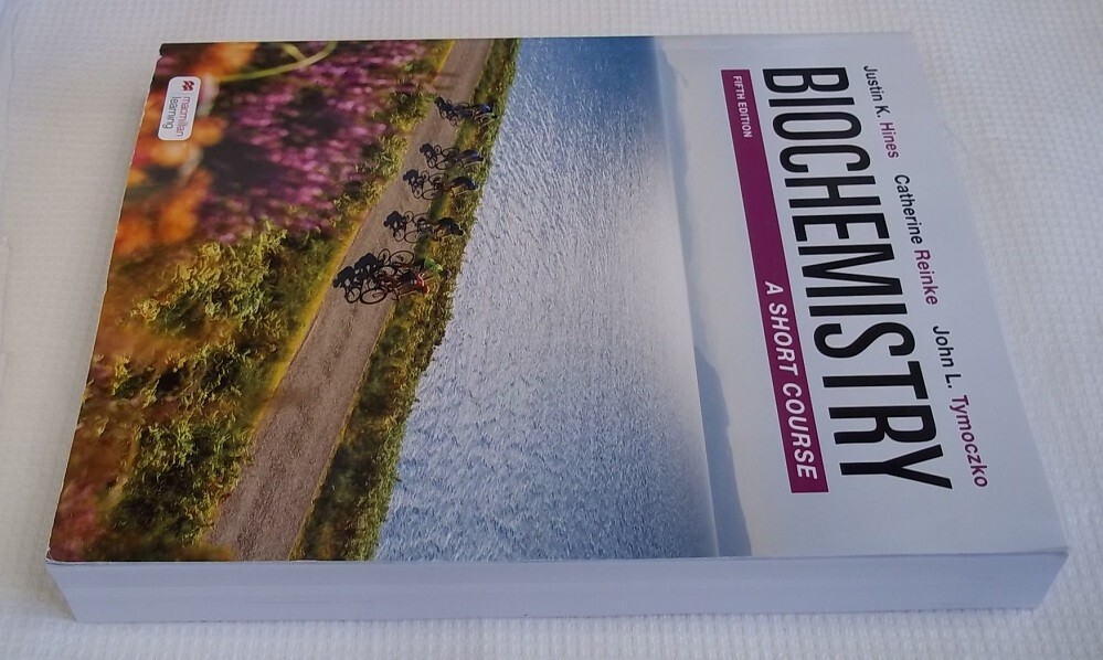 Biochemistry: A Short Course 5th ed. by Hines, Tymoczko, Reinke ...