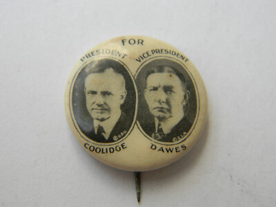 1924 Campaign Button Calvin Coolidge/President & Charles Dawes /Vice ...