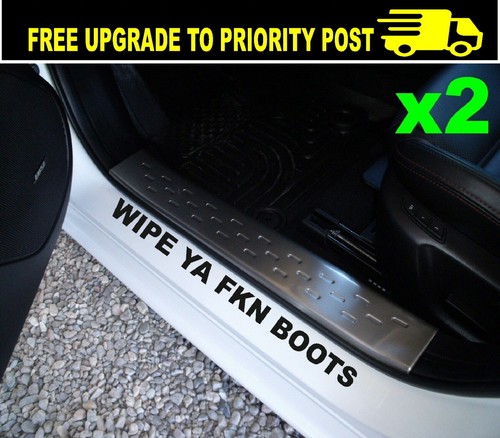 WIPE YA FKN BOOT DOOR SILL Sticker PAIR Decal YTB Funny Aussie Bogan ...