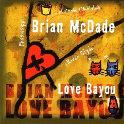 Mc Dade, Brian - Love Bayou - Mc Dade, Brian CD NCVG The Cheap Fast ...