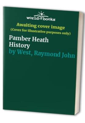 Pamber Heath History by West, Raymond John Paperback Book The Fast Free ...