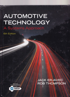 AUTOMOTIVE TECHNOLOGY: A SYSTEMS APPROACH (6TH ED. 2014 HC){U1 ...