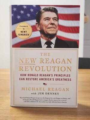 New Reagan Revolution : How Ronald Reagan's Principles Can Restore ...