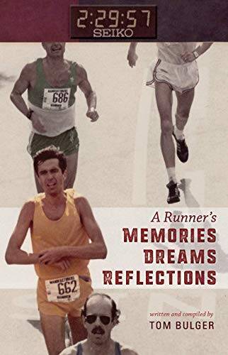 A Runners Memories, Dreams, Reflections - Paperback By Tom Bulger ...