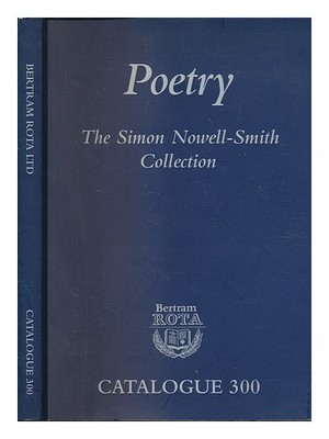 Bertram Rota Ltd. Poesie: Die Simon Nowell-Smith Sammlung: Katalog 300 ...