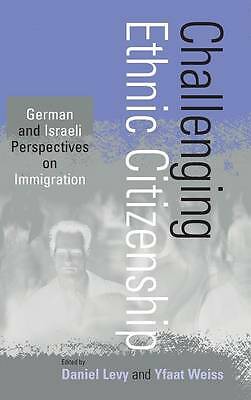 Challenging Ethnic Citizenship: German and Israeli Perspectives on ...