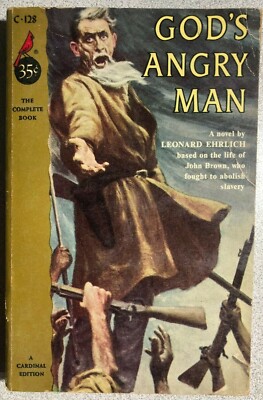 GOD'S ANGRY MAN a John Brown novel by Leonard Ehrlich (1954) Pocket ...