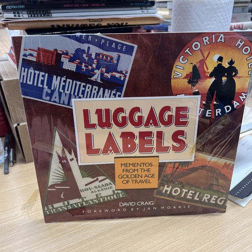 Luggage Labels : Mementos from the Golden Age of Travel by David Craig ...