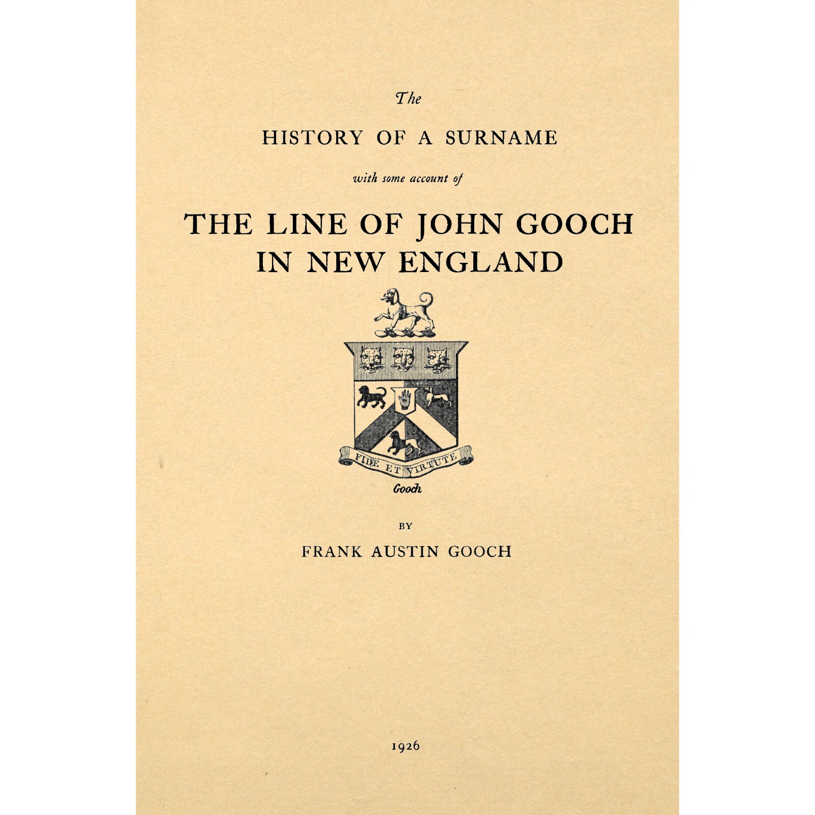 The History of a Surname With Some Account of The Line of John Gooch in ...