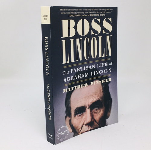 Boss Lincoln ARC by Matthew Pinsker Biography Master of Party Politics ...