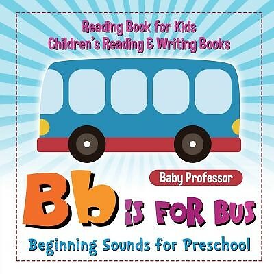 B is for Bus - Beginning Sounds for Preschool - Reading Book for by ...