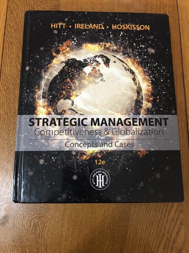 STRATEGIC MANAGEMENT-COMPETITIVENESS & GLOBALIZATION TEXTBOOK HITT ...