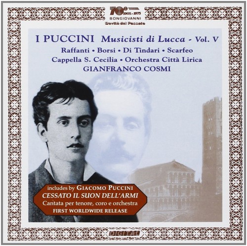 PUCCINI GIACOMO PUCCINI ANT I Puccini: Musicisti Di Lucca 5 / Various ...