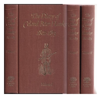 Hawker, P. (1786-1853) The Diario Of Colonel Peter Hawker, 1802-1853:2 ...