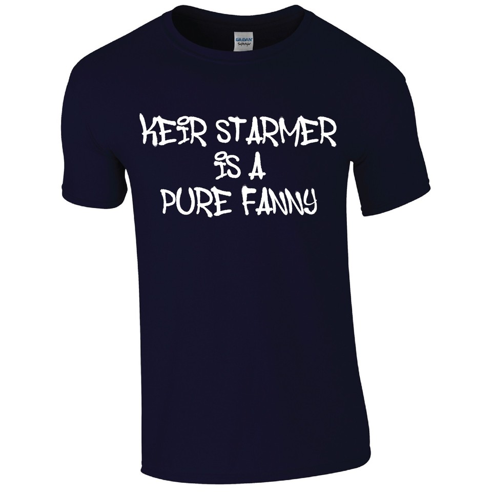 Keir Starmer is a Pure Fanny T-Shirt | Stuck Farmer Tshirt F*ck Starmer ...