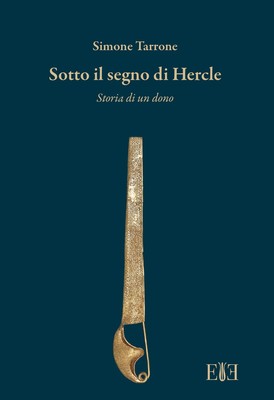 Libro - Simone Tarrone - Sotto Il Segno Di Hercle. Storia Di Un Dono ...
