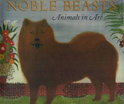 Noble Beasts: Animals in Art - Hardcover By National Gallery of Art ...