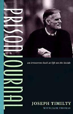 Prison Journal: An Irreverent Look at Life on the Inside by Joseph F ...