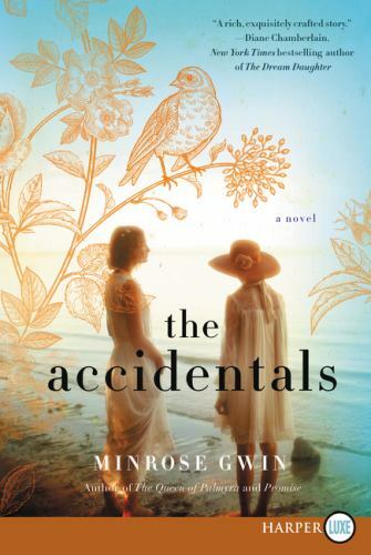 The Accidentals : A Novel by Minrose Gwin (2019, Trade Paperback, Large ...