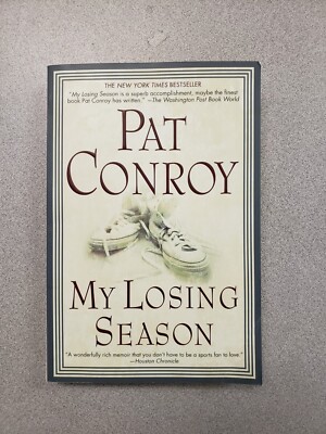 My Losing Season - Pat Conroy - First Edition - Signed 2002 | eBay