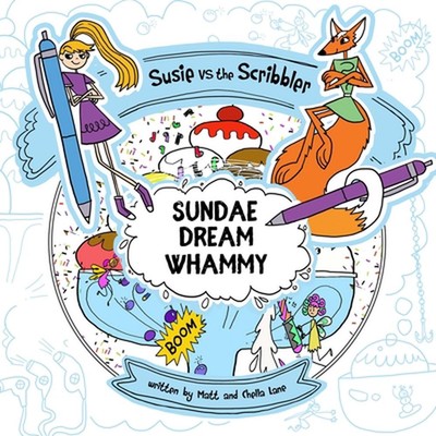 Susie vs The Scribbler: Sundae Dream Whammy by Matt and Chella Lane (English) Pa | eBay Australia