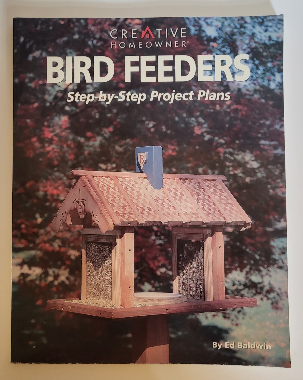 "Creative Homeowner" Bird Feeders by Ed Baldwin (1996, Trade Paperback ...
