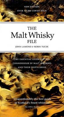 The Malt Whisky File by Lamond, John And Tucek, Robin, Robin Tucek ...