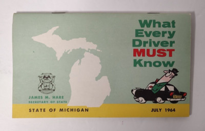 1964 JULY What Every Driver Must Know MICHIGAN Secretary of State ...