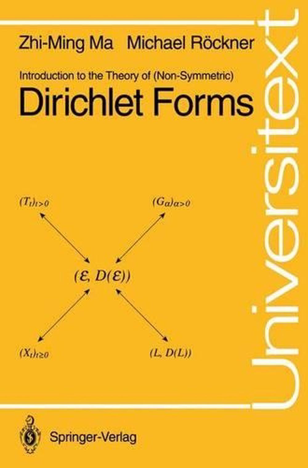 Introduction to the Theory of (Non-Symmetric) Dirichlet Forms by ...