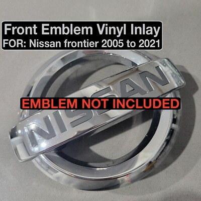 Front Emblem Vinyl inlays FOR 2005-2021, Nissan Frontier. Emblem NOT ...