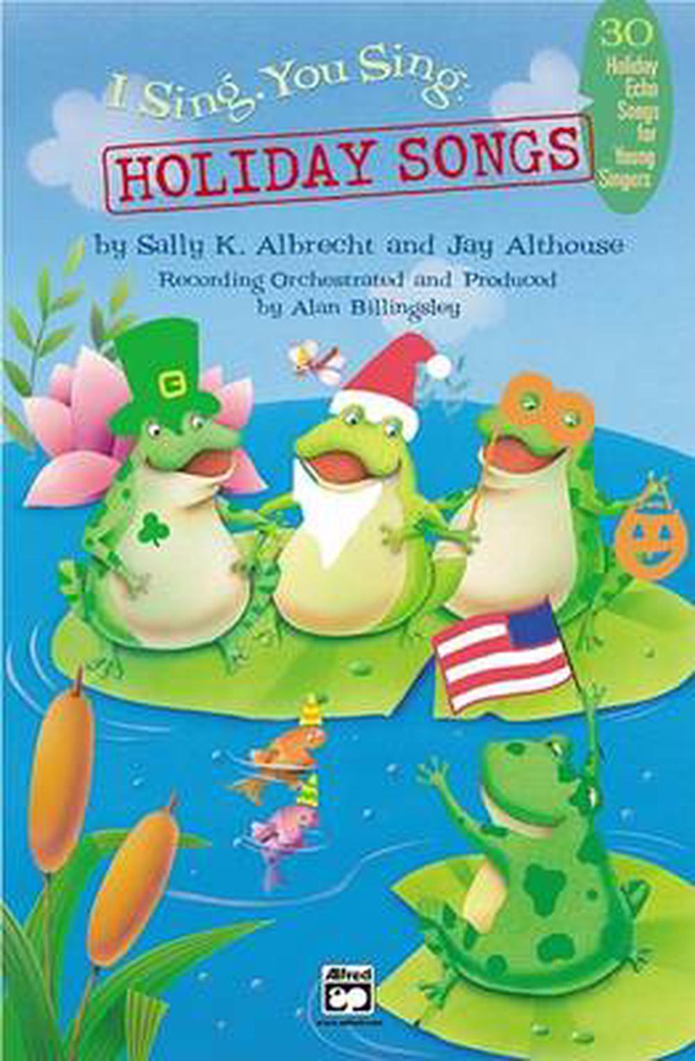 I Sing You Sing Holiday Songs Book: Songbook by S. & Althou Albrecht ...