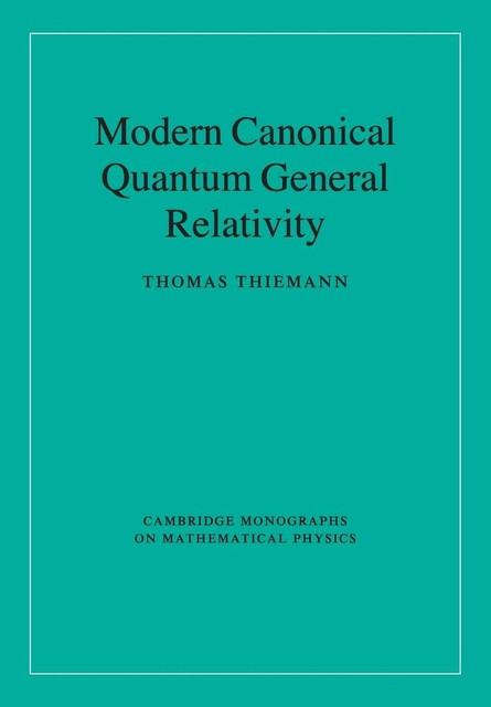 Modern Canonical Quantum General Relativity von Thomas Thiemann (2019, Taschenbuch) online ...