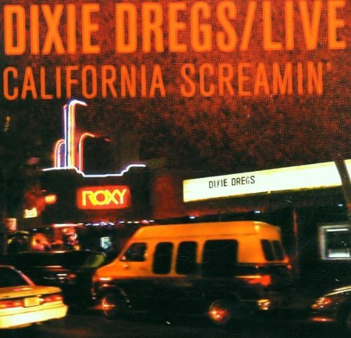 Dixie Dregs - California Screamin' - Dixie Dregs CD 9TVG The Cheap Fast ...