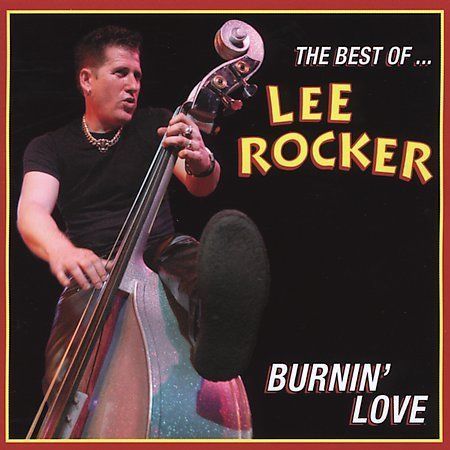 Burnin' Love (The Best of Lee Rocker) by Lee Rocker (CD, Jun-2005, 33rd ...