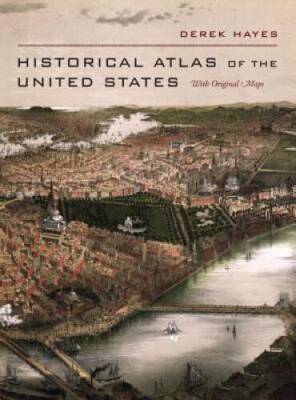Historical Atlas of the United States: With Original Maps - VERY GOOD ...
