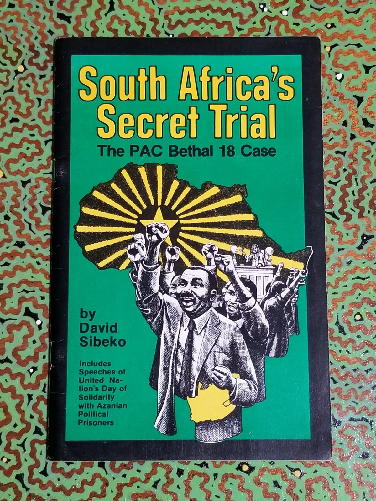 SOUTH AFRICA'S SECRET TRIAL Pac Bethel 18 Case David Sibeko Liberator ...