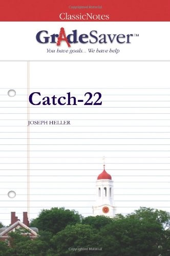 GRADESAVER (TM) CLASSICNOTES CATCH-22: STUDY GUIDE By Kendrick Strauch ...