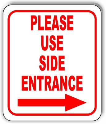 Please use side entrance Right Arrow Aluminum Composite Sign | eBay